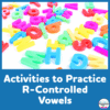 6 Fun R-Controlled Vowels Activities – Elementary Engagement